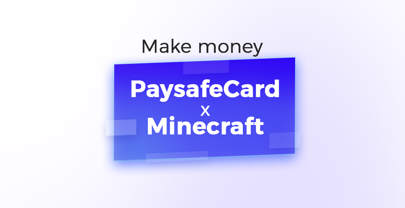 Make money on Minecraft with Paysafecards
