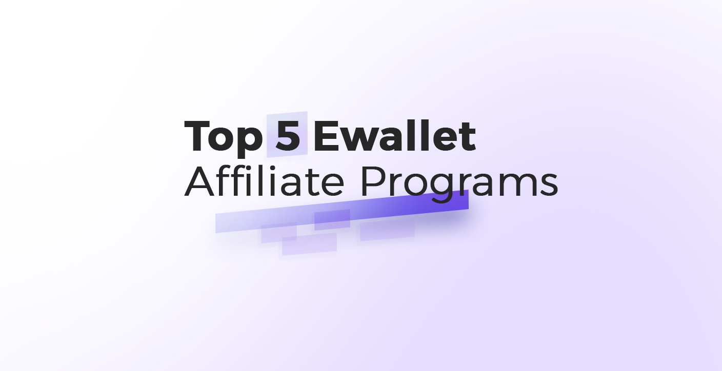 Top 5 ewallet affiliate programs in 2023